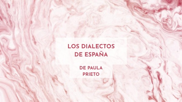 LOS DIALECTOS DE ESPAÑA | Genially