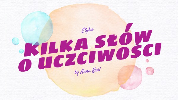 uczciwość - etyka | Genially