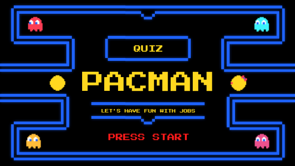 JOBS PACMAN | Genially