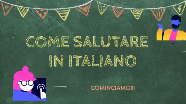 SALUTARE IN ITALIANO | Genially