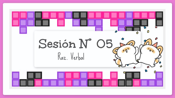 1°S05. Raz. Verbal IIIB | Genially