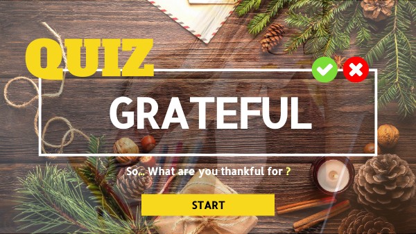 QUIZ GRATEFUL