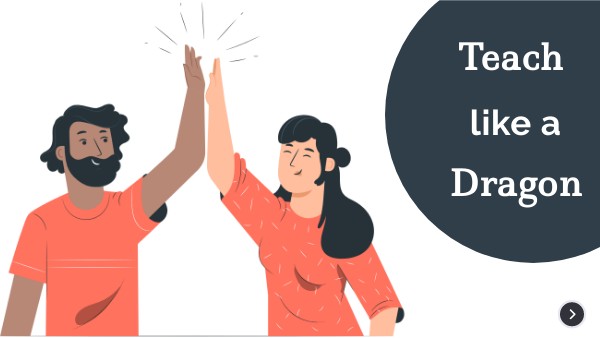Teach like a Dragon