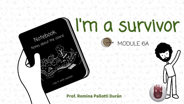 B2 Mod 6A - I'm a survivor