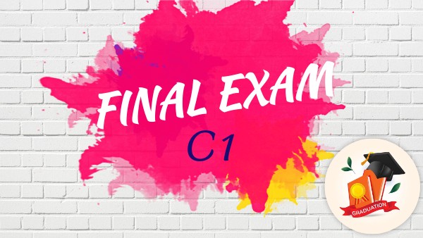 C1 - Final Oral Exam