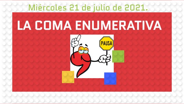 LA COMA ENUMERATIVA | Genially