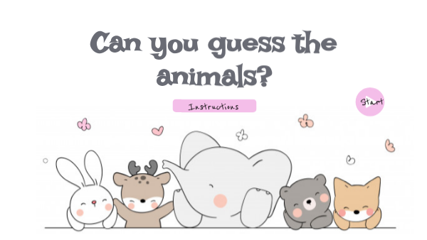 GUESS THE ANIMALS