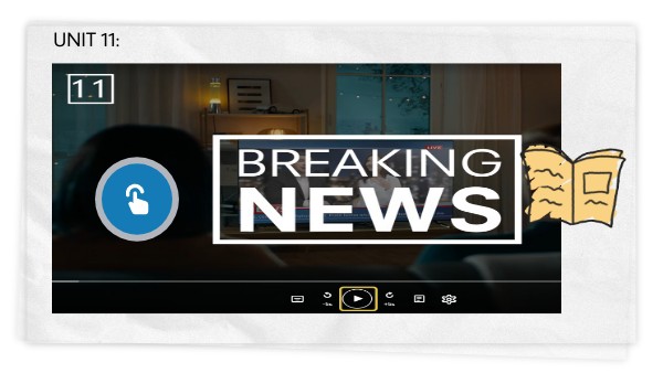 8TH UNIT 11: BREAKING NEWS STUDENTS