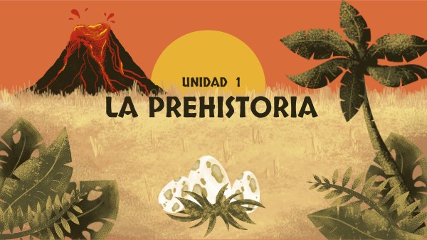 Unit 1 Prehistory | Genially