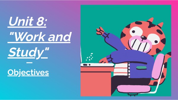 Beginner 3 Unit 8 Work and Study