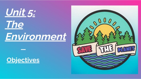 Unit 5: The Environment Pre-Int