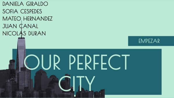 OUR PERFECT CITY