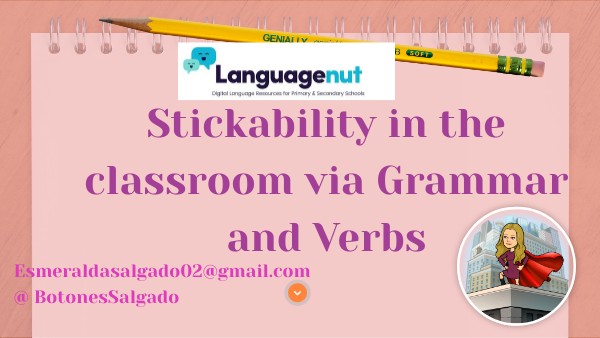Stickability in the classroom via Grammar and Verbs | Genially