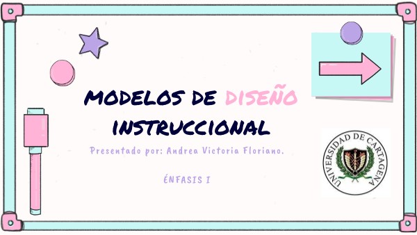 MODELOS DE DISEÑO INSTRUCCIONAL | Genially