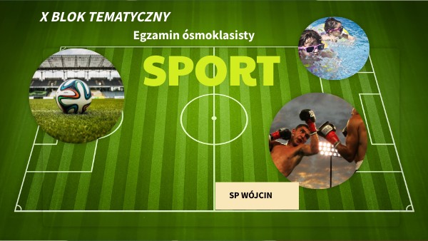 SPORT - X BLOK TEMATYCZNY- E8 | Genially
