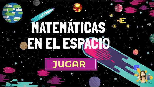 MATEMÁTICAS EN EL ESPACIO | Genially