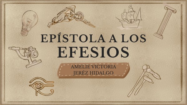 EPÍSTOLA A LOS EFESIOS | Genially