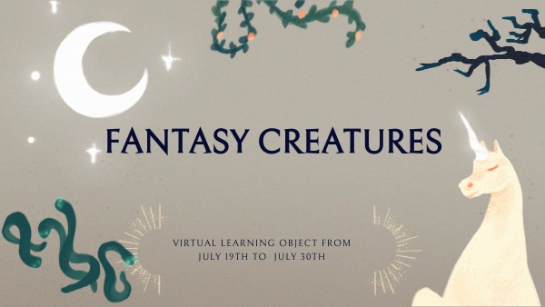 Fantasy creatures july19-july30