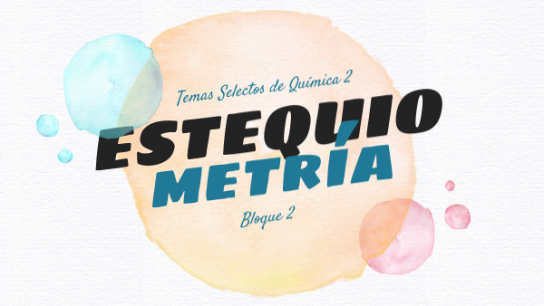 TSQ1 Estequiometría - BLOQUE 2 | Genially