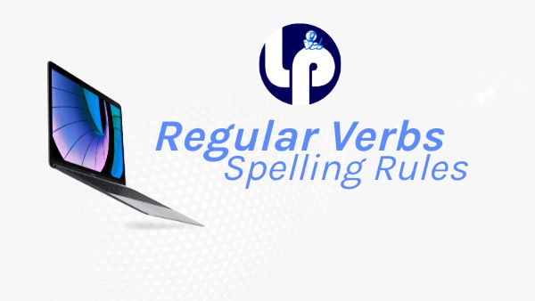 Regular Verbs Spelling