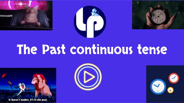 The Past Continuous Tense | Genially