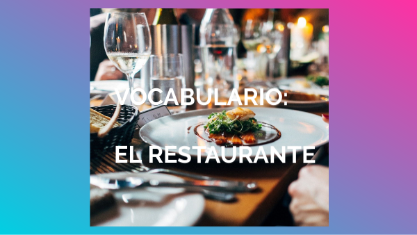 VOCABULARIO (RESTAURANTE) | Genially