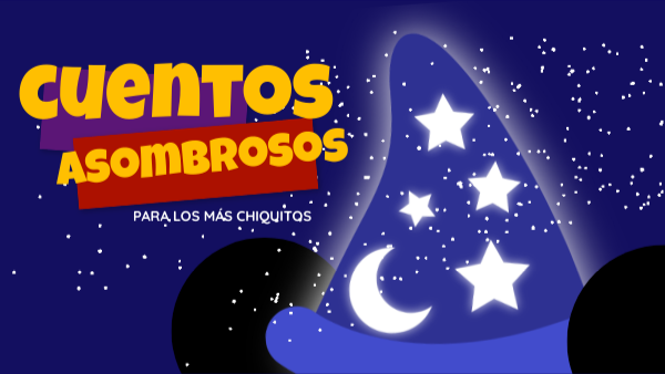 Cuentos Asombrosos 1 Genially