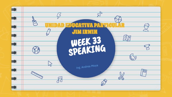 3BC Speaking, week 33 - abr 15-19 | Genially