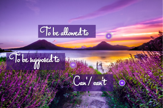 can, to be allowed, to be supposed | Genially