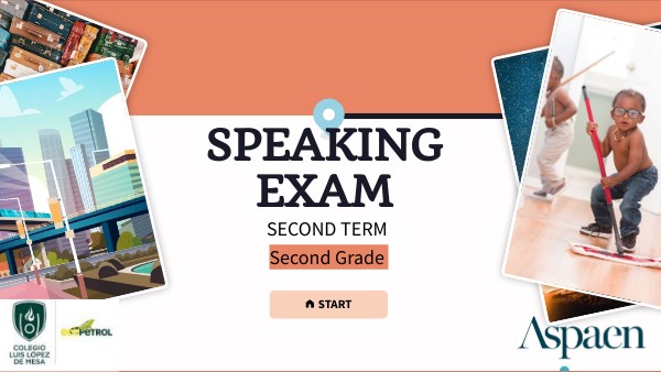 Second grade Speaking Exam - Second grade | Genially