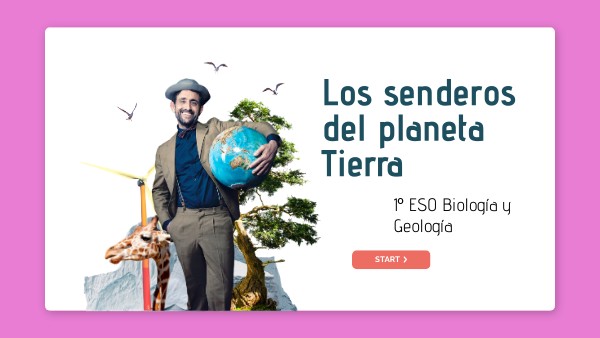LOS SENDEROS DEL PLANETA TIERRA | Genially