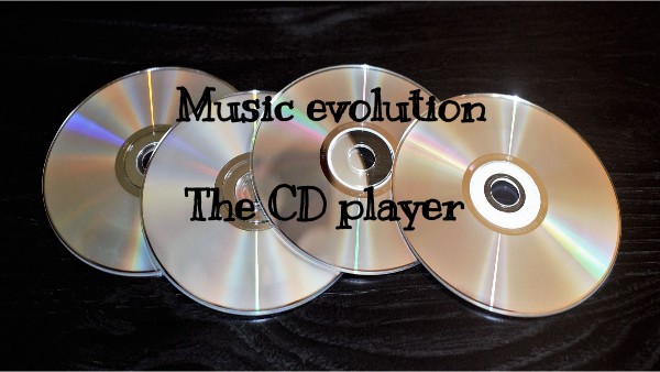Music evolution - CD player