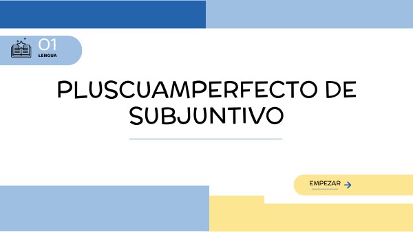 Pluscuamperfecto de Subjuntivo | Genially