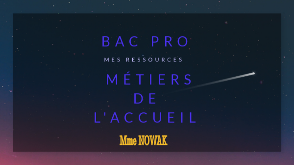 BAC PRO Métiers de l'accueil | Genially