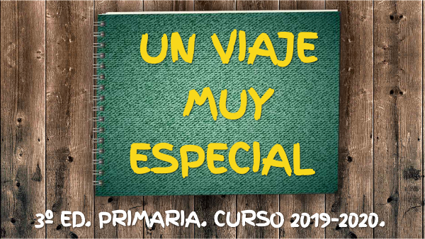 UN VIAJE MUY ESPECIAL | Genially