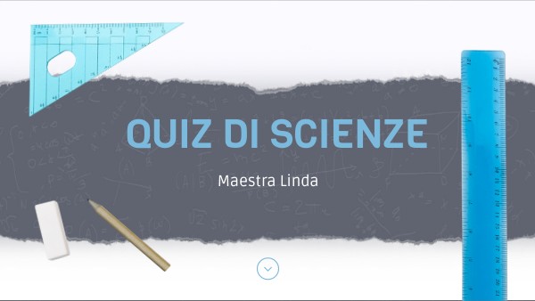 QUIZ SCIENZE LUNEDI | Genially