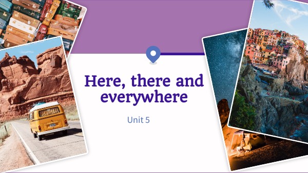 Here, there and everywhere