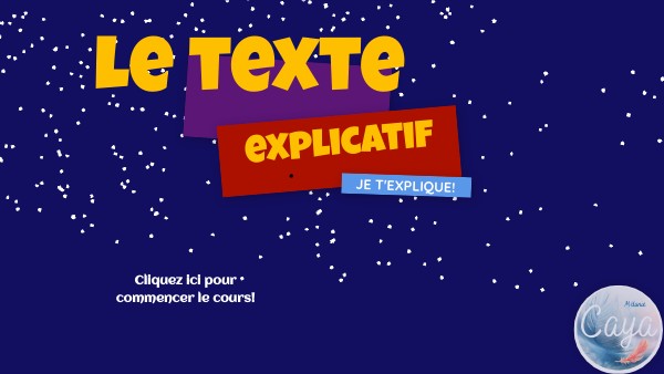 Le texte explicatif expliqué | Genially