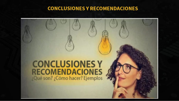 CONCLUSIONES Y RECOMENDACIONES | Genially