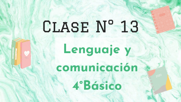 Lenguaje 4° Clase 13