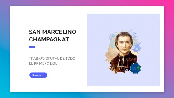 PRESENTACIÓN SAN MARCELINO CHAMPAGNAT