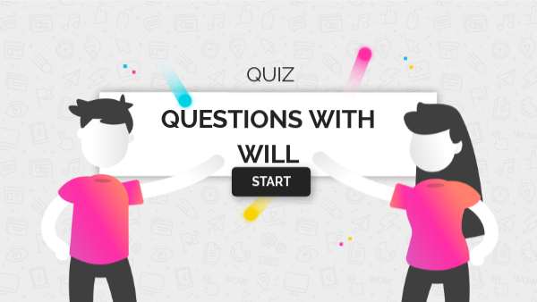 questions with WILL | Genially