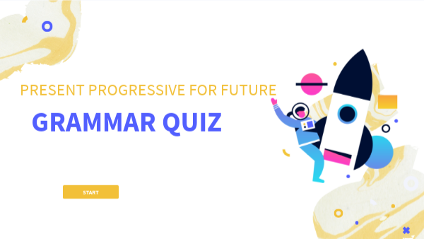 PRESENT PROGRESSIVE FOR FUTURE | Genially