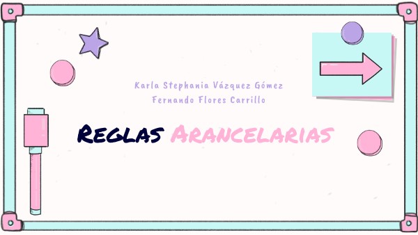 Reglas Arancelarias. | Genially