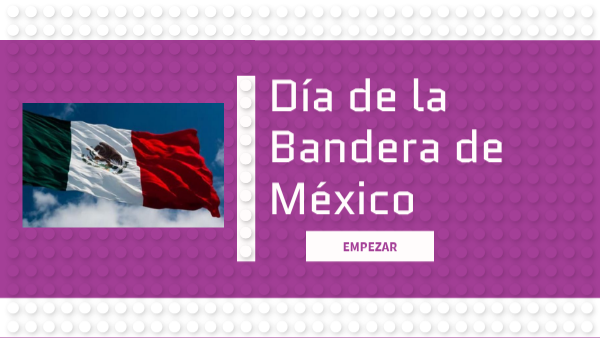 Día de la Bandera de México | Genially