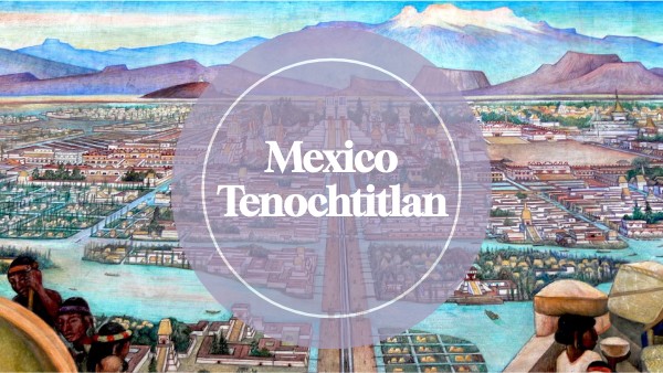 Mexico Tenochtitlan