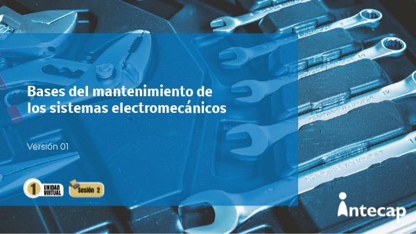 UV1_S2_Bases del mantenimiento de los sistemas electromecánicos.