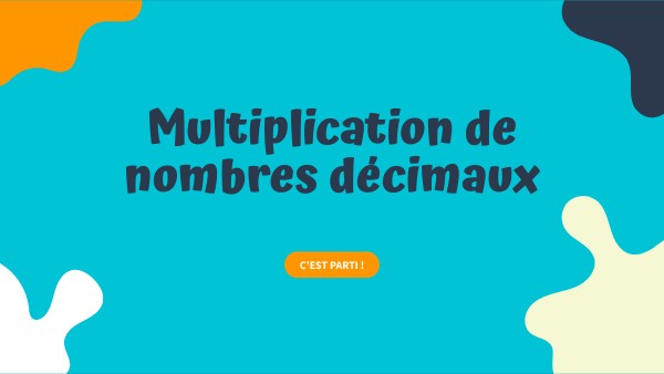 nombres décimaux : multiplication | Genially