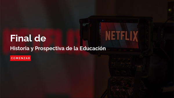Final de Historia y Prospectiva de la Educación Original | Genially