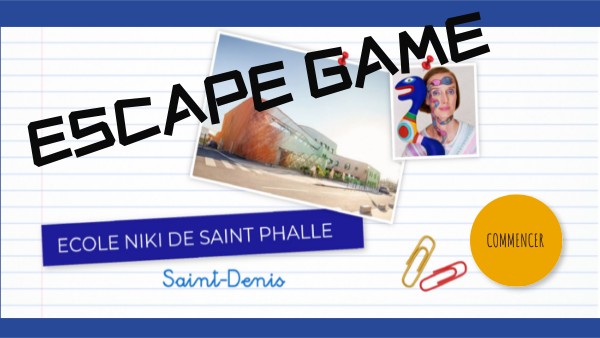 ESCAPE GAME NIKI DE SAINT PHALLE | Genially